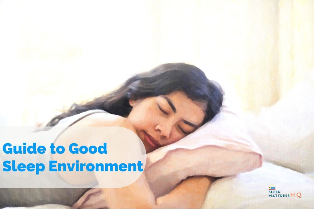 Creating a Good Sleep Environment (2024 Tips from Sleep Expert)